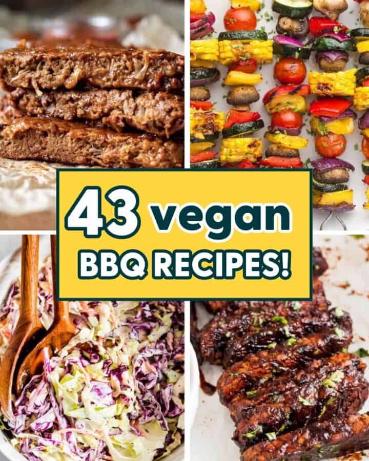 43 Vegan BBQ Recipes - Home-Cooked Roots